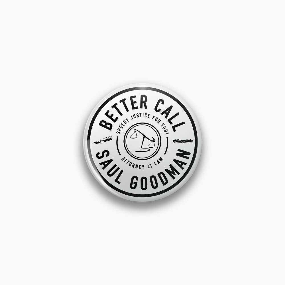 "Better Call Saul" Pin for Sale by designarmyofone | Redbubble