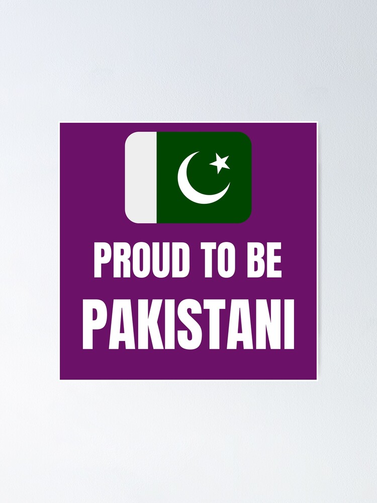 "Proud to be Pakistani" Poster for Sale by fev-rocks | Redbubble
