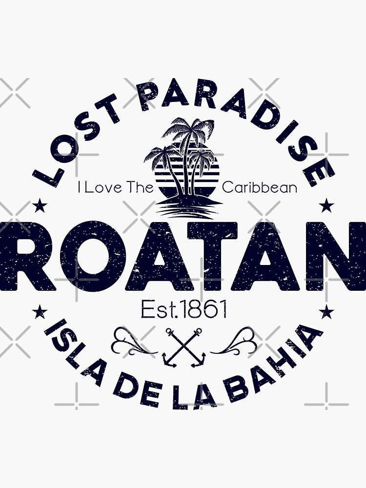 "ROATAN BAY ISLAND- LOST PARADISE" Sticker for Sale by ALCHILE1 | Redbubble