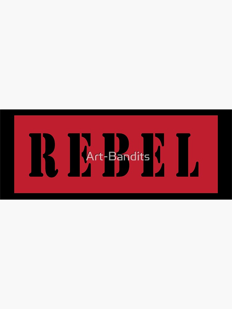 "Rebel Sign" Sticker for Sale by Art-Bandits | Redbubble