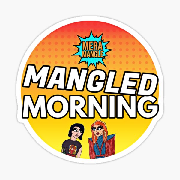 "Mera Mangle - Mangled Morning with Scarlett Syanide" Sticker for Sale ...