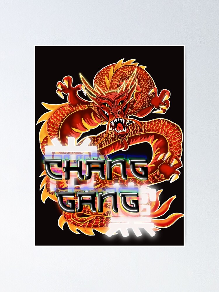 "Chang Gang" Poster for Sale by Taniland | Redbubble