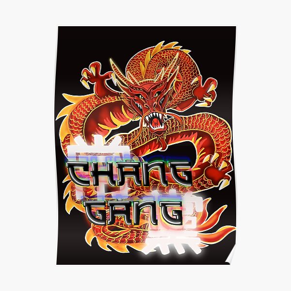 "Chang Gang" Poster for Sale by Taniland | Redbubble