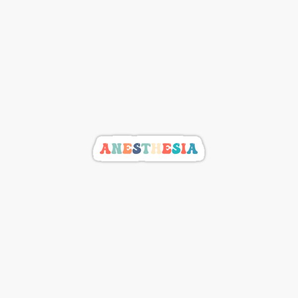 "Anesthesia" Sticker for Sale by Sarahgranchelli | Redbubble