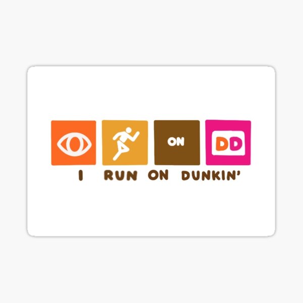 I Run On Dunkin Gifts & Merchandise | Redbubble