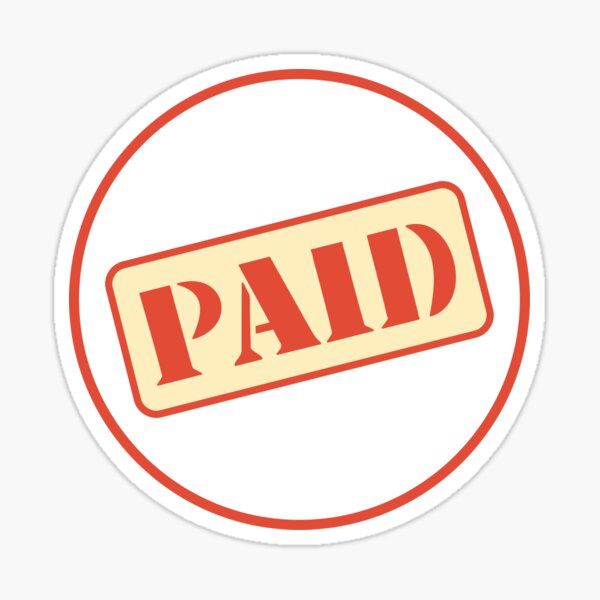 "Paid" Sticker for Sale by Escapethevape | Redbubble