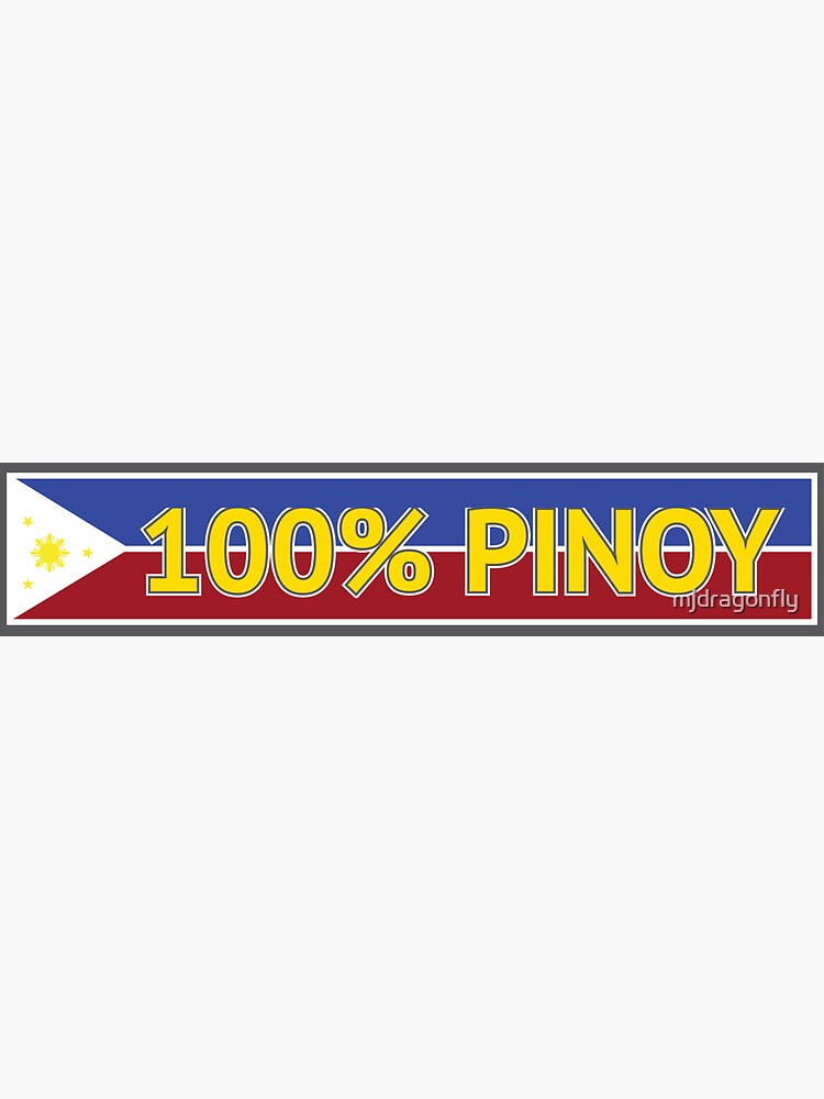"100 PERCENT PINOY - AWESOME FILIPINO DESIGN" Sticker for Sale by ...