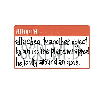 "TBBT I'm attached to another object by an incline plane wrapped ...