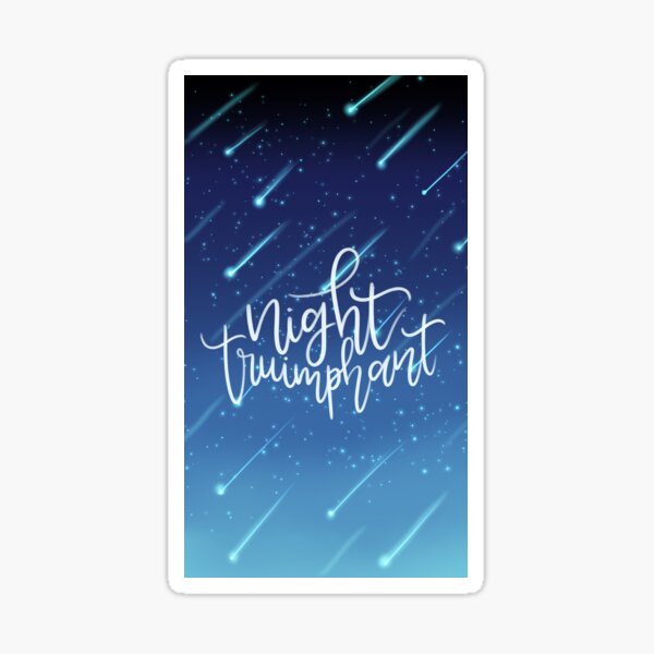 "Night Triumphant/ Starfall" Sticker by joyfulreader03 | Redbubble