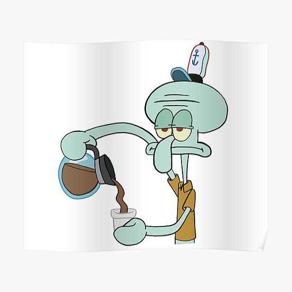 "Squidward Coffee Cartoon" Poster by ethelabel | Redbubble