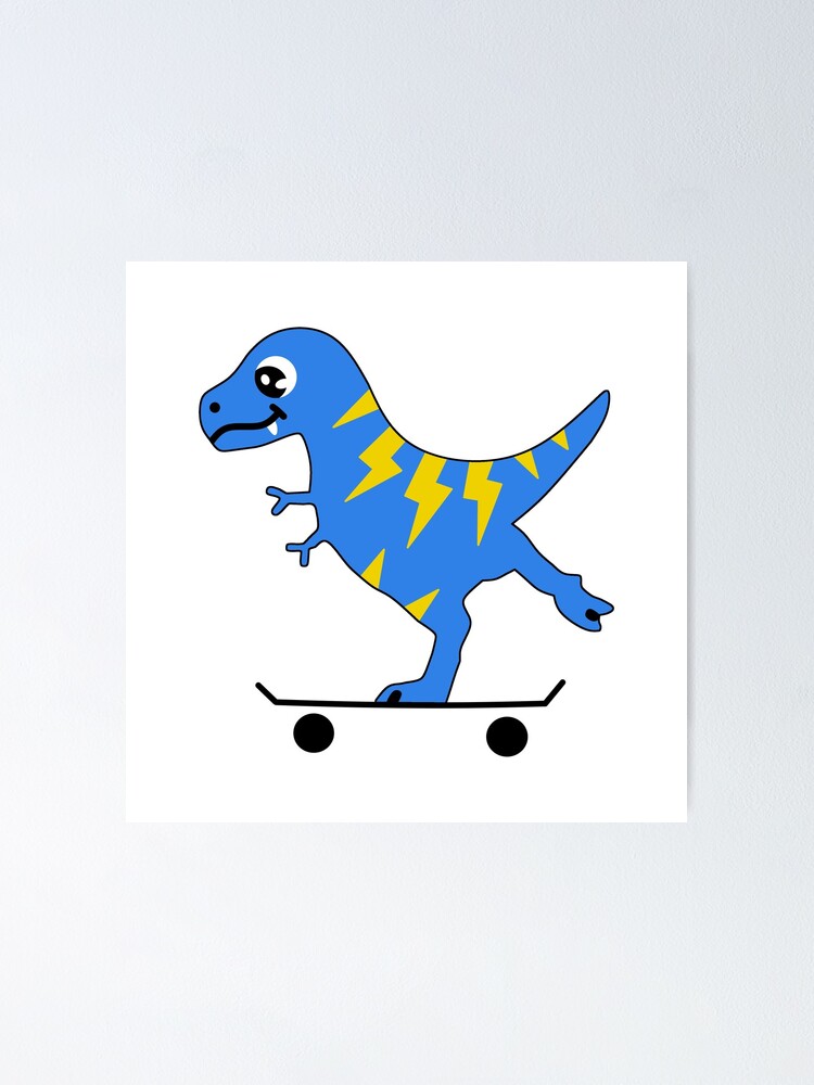 "Skate-osaurus Rex" Poster for Sale by ozl01 | Redbubble