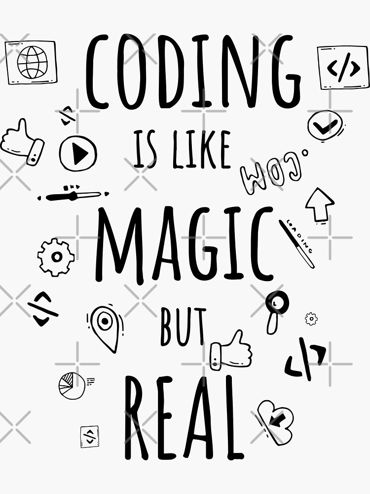 "Coding is Like Magic But Real Funny Programmer " Sticker for Sale by ...