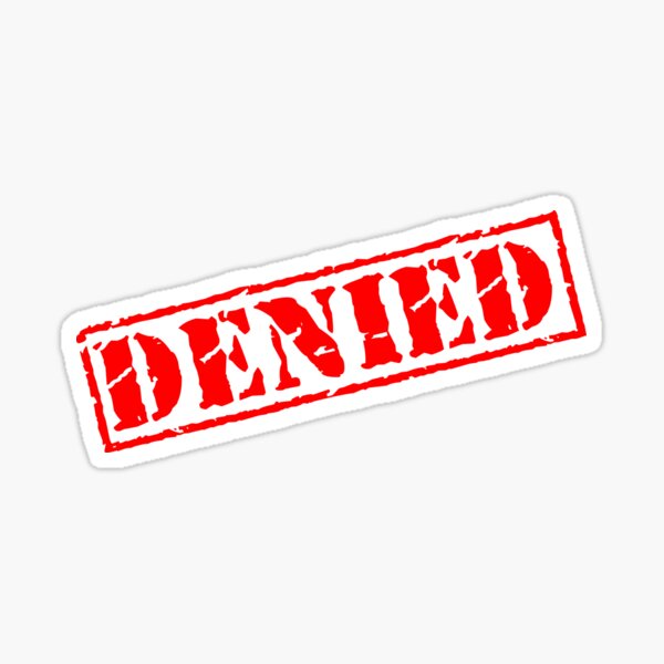 "DENIED" Sticker for Sale by DomGDesign | Redbubble