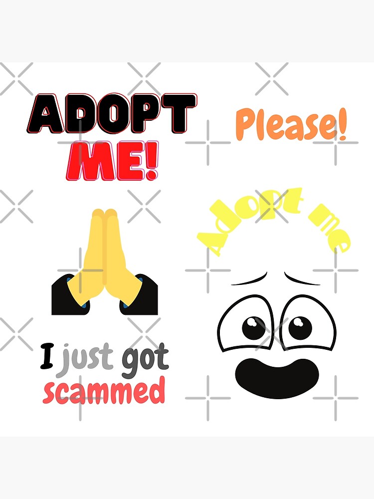 "Adopt me; I just got scammed sticker pack" Poster for Sale by NikitaAg ...