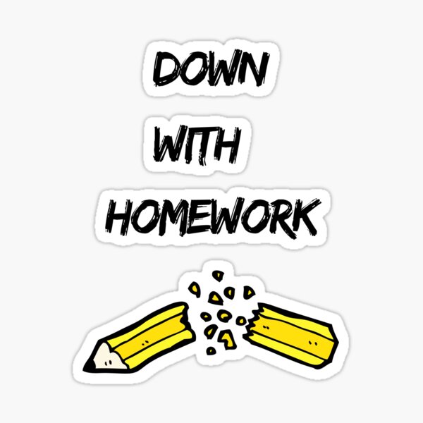 Down With Homework Gifts & Merchandise | Redbubble
