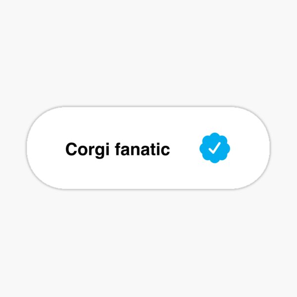 "Verified Corgi Fanatic" Sticker for Sale by dmuelr | Redbubble