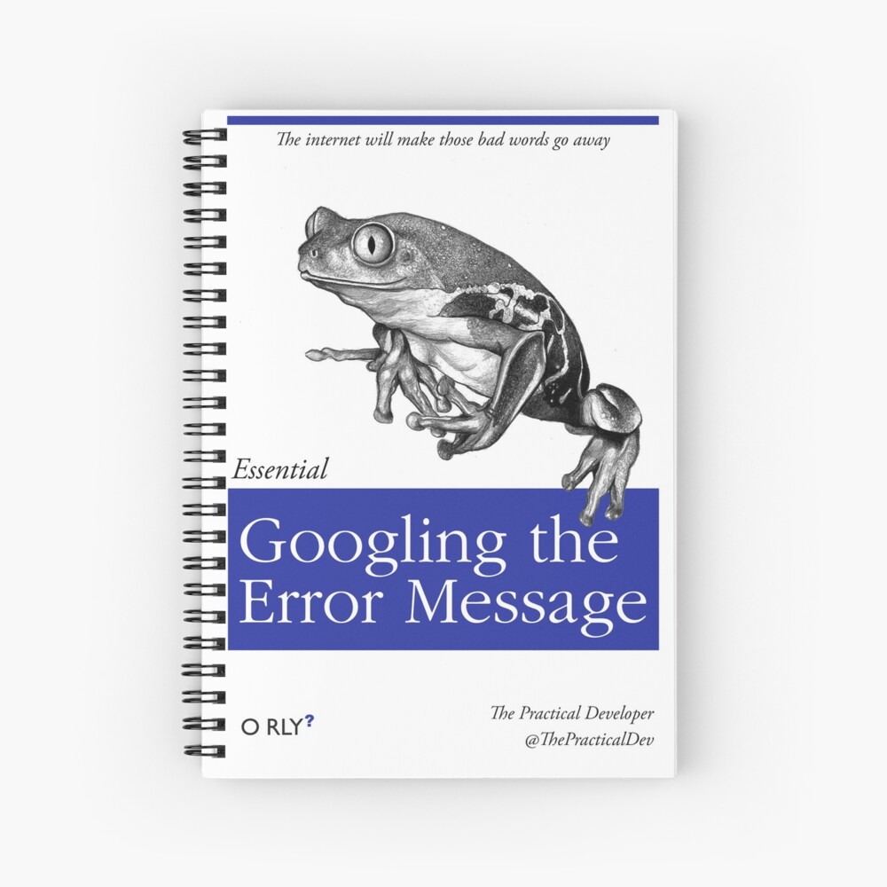 "Googling the Error Message" Spiral Notebook for Sale by moondry ...