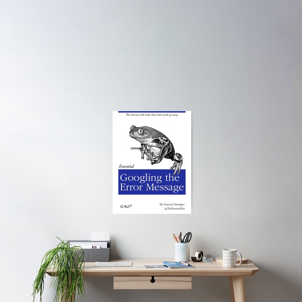 "Googling the Error Message" Poster for Sale by moondry | Redbubble
