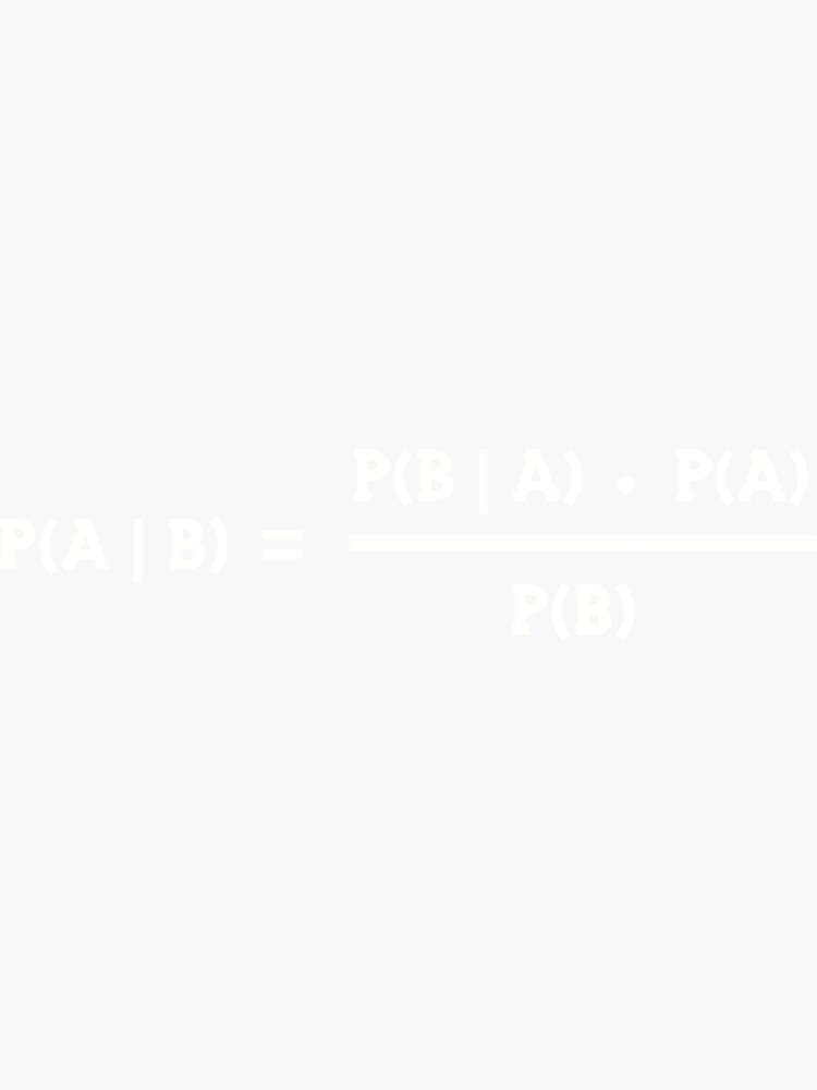 "Bayes' Theorem Statistics Probability Theory Math Data Gift" Sticker ...