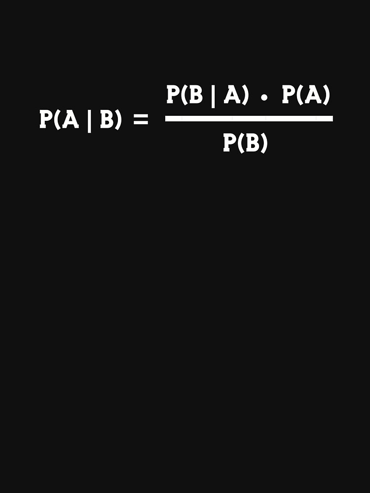 "Bayes' Theorem Statistics Probability Theory Math Data Gift" T-shirt ...
