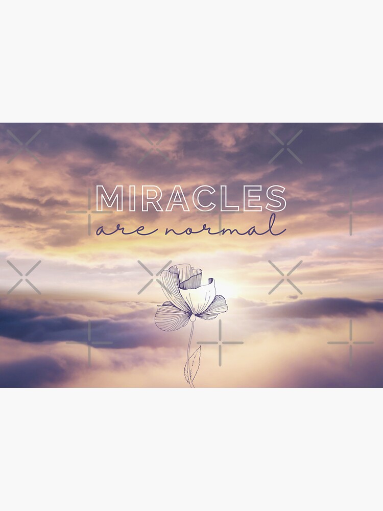 "Miracles Are Normal" Sticker for Sale by Miranorm | Redbubble