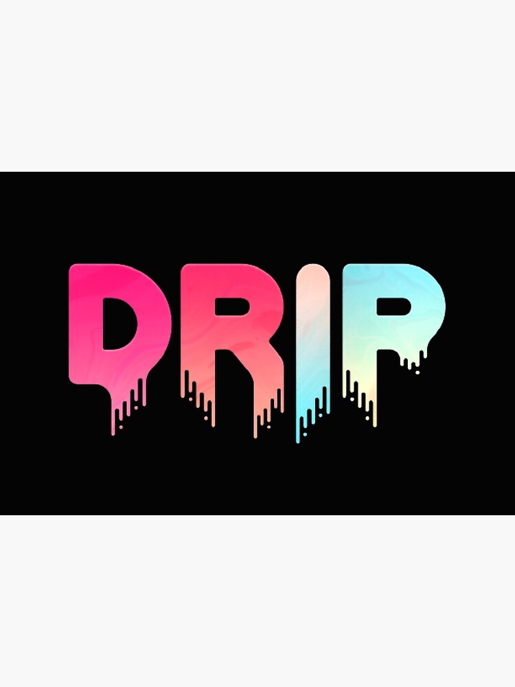 "Drip Collection " Poster by NaTakhar | Redbubble