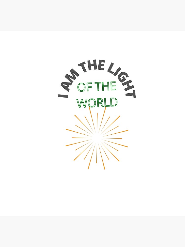 "I AM THE LIGHT" Poster for Sale by Aleach4 | Redbubble