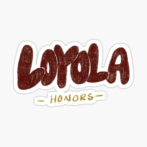"Loyola Honors Program Design" Sticker by Carmellaaa | Redbubble