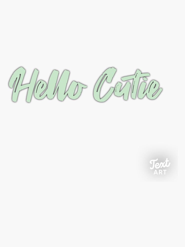 "hello cutie sticker" Sticker by rebekahgg00 | Redbubble