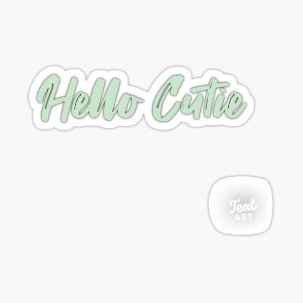 "hello cutie sticker" Sticker by rebekahgg00 | Redbubble