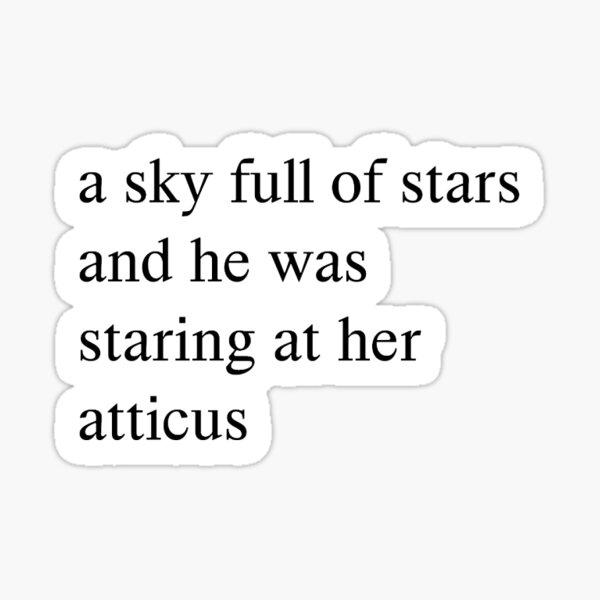 "atticus poem " Sticker for Sale by rcoug9 | Redbubble