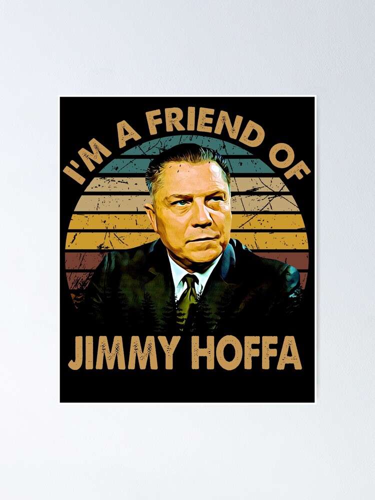 "vintage friend jimmy hoffa al art pacino mafia film hot gift for fans ...