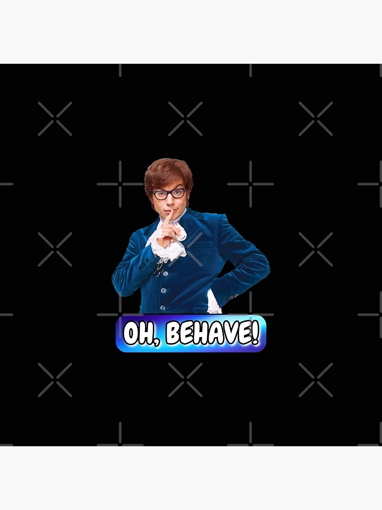 "Funny Design - Oh, Behave!" Pin for Sale by Swillytee | Redbubble