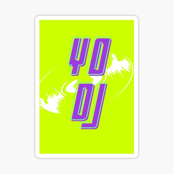 "Yo DJ!" Sticker by Imabubble2021 | Redbubble