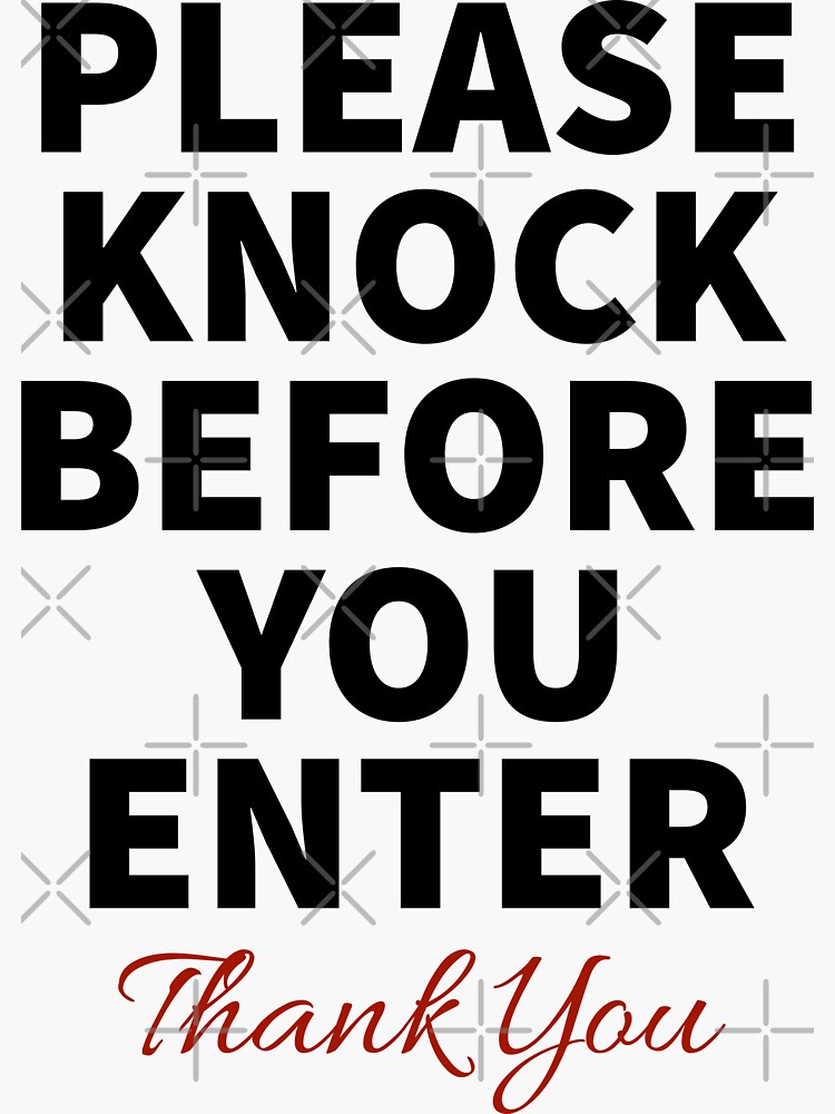 "Please Knock Before You Enter " Sticker for Sale by IslandDrip | Redbubble