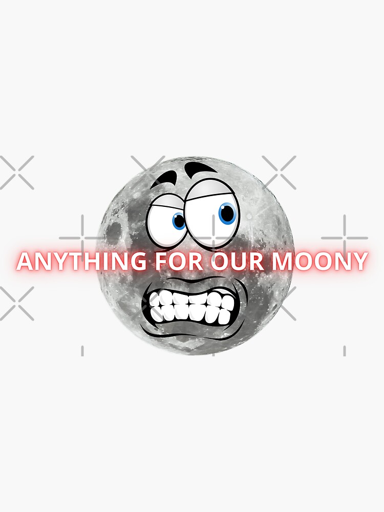 "Anything For Our Moony Funny Face Moon Cute" Sticker for Sale by ...