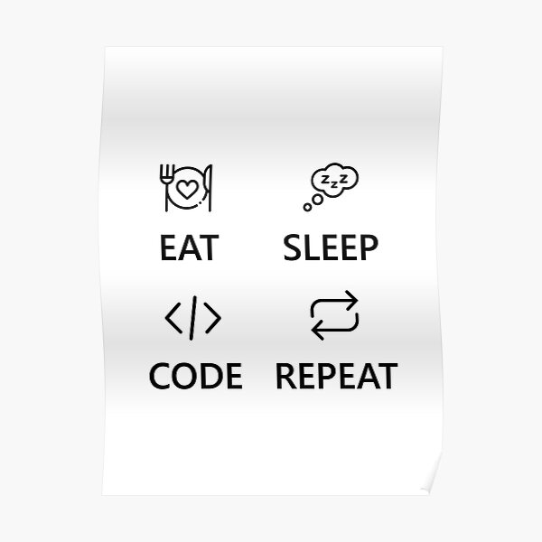 "Eat Sleep Code Repeat Funny And Cute Developer Coder Programmer Life Cycle Routine" Poster by ...
