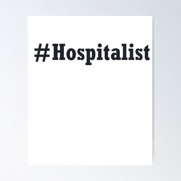 Funny Hospitalist Quote Posters for Sale | Redbubble