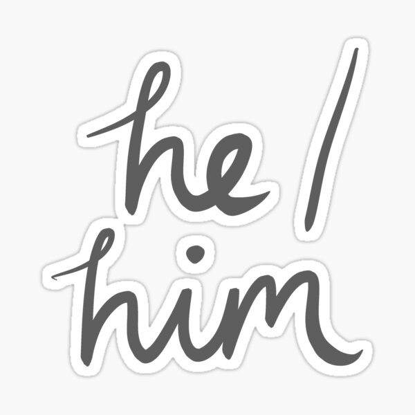 "He/Him (Cursive)" Sticker for Sale by amhooper | Redbubble