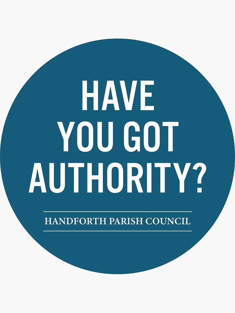 "Handforth Parish Council - have you got authority" Sticker for Sale by ...