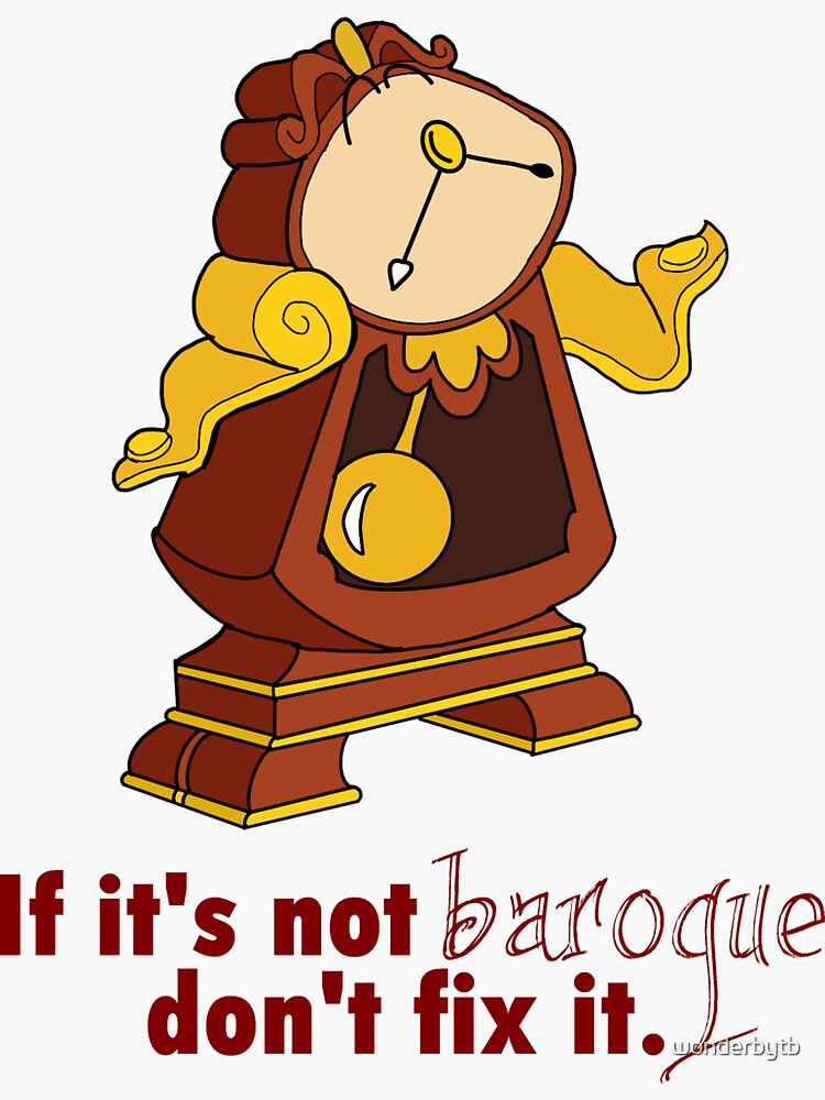 "If it's not baroque" Sticker by wonderbytb | Redbubble
