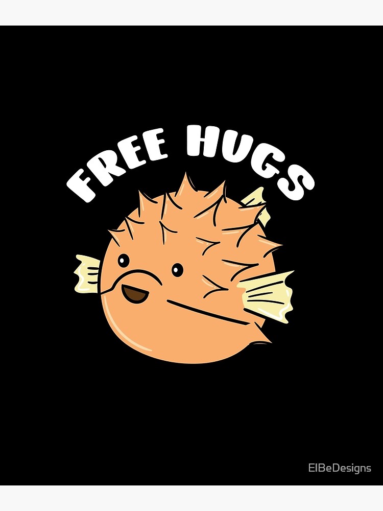 "Big puffer fish hug" Poster by ElBeDesigns | Redbubble