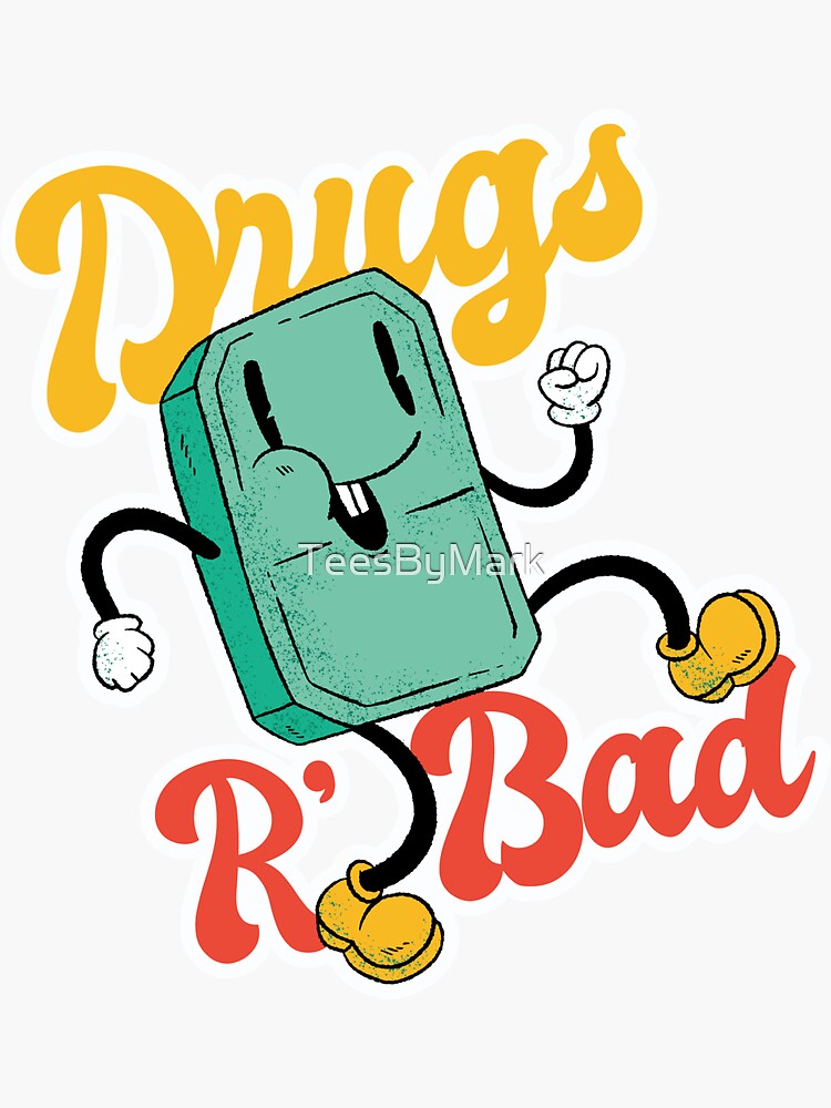 "Drugs R Bad Funny Cartoon " Sticker for Sale by TeesByMark | Redbubble