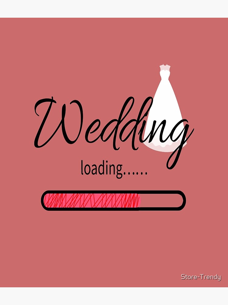 "wedding loading , Wedding Announcement Shirt" Poster for Sale by Store ...