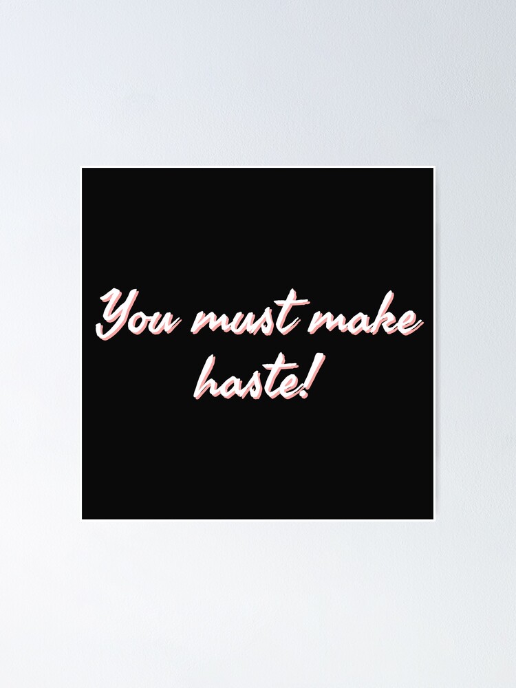 "Bridgerton | You must make haste!" Poster by juanchoalric | Redbubble