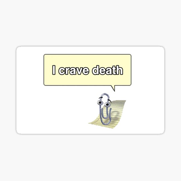 "clippy craves death" Sticker for Sale by izziraine | Redbubble