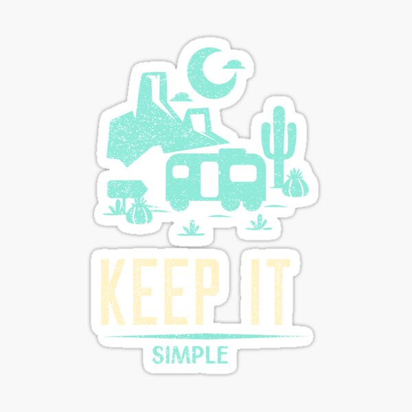 "Camping Keep It Simple" Sticker for Sale by RVFunTees | Redbubble