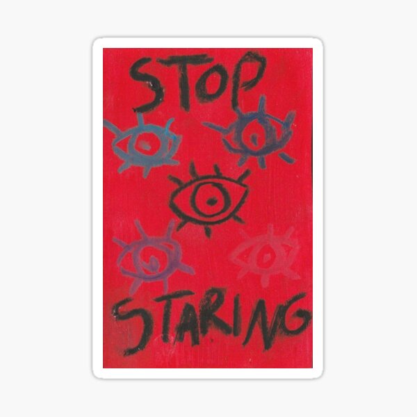 "Stop Staring Eyes" Sticker for Sale by nicolehrr- | Redbubble