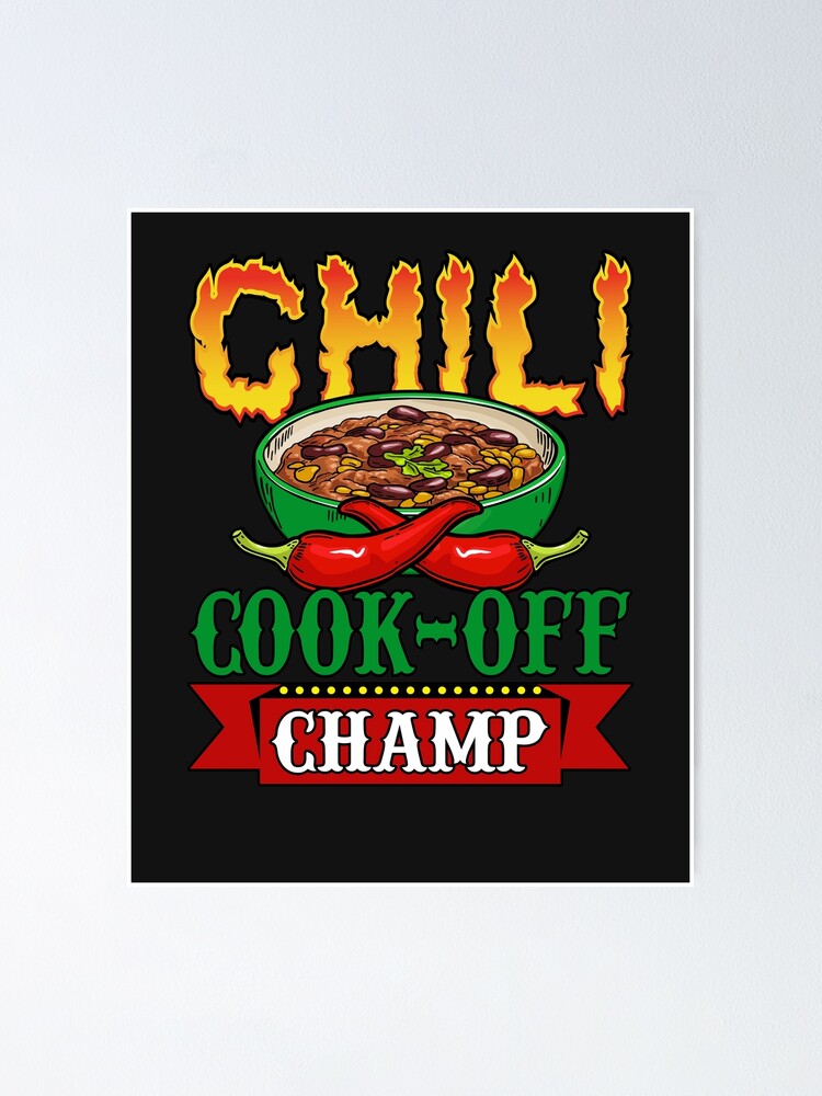 "Chili Cook Off Champ Competition Winner" Poster for Sale by jaygo ...