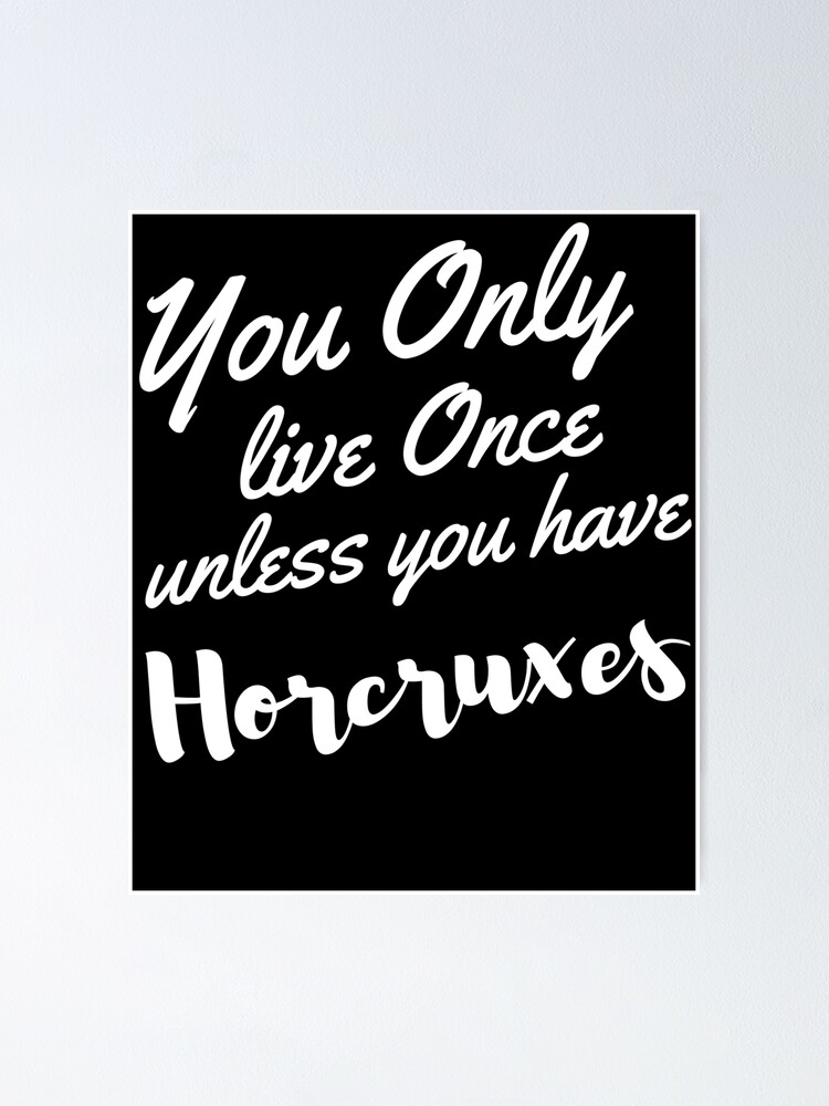 "You Only Live Once" Poster for Sale by IZ-STAR | Redbubble